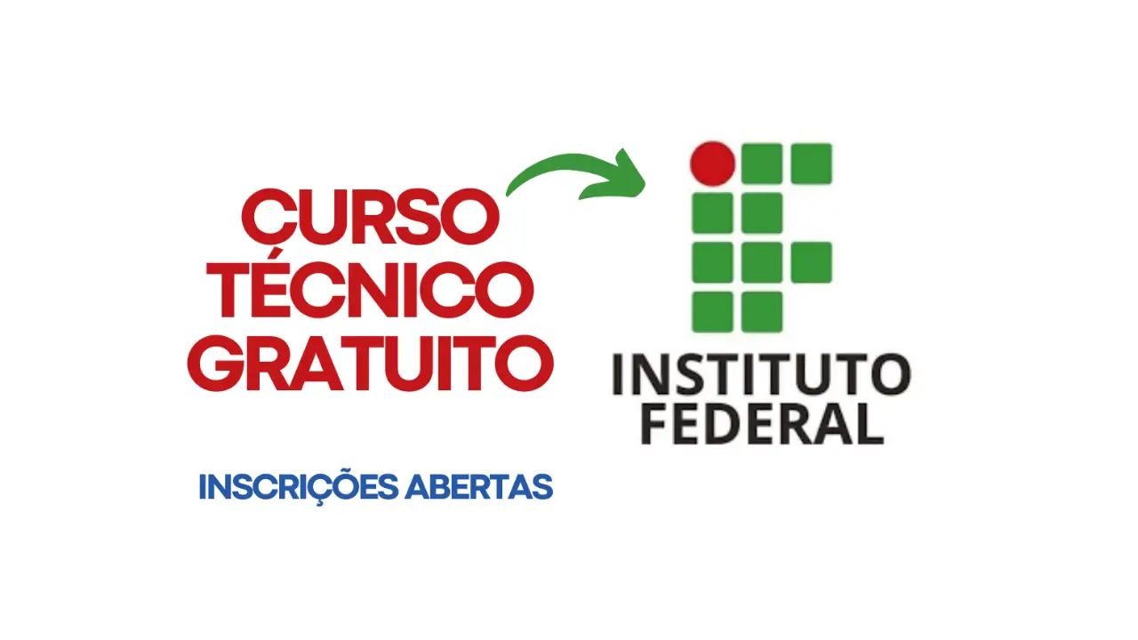 Quer fazer um curso técnico sem pagar nada e turbinar o seu currículo? Instituto Federal oferece ...